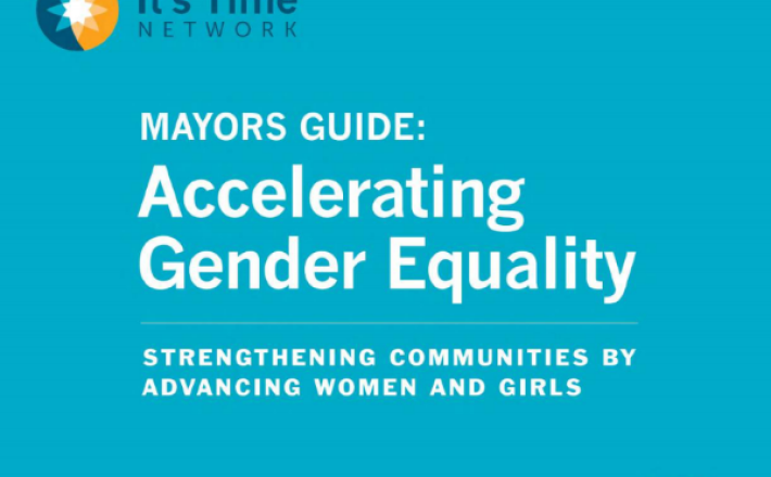 Mayor's Guide: Accelerating Gender Equality. Strengthening Communities ...